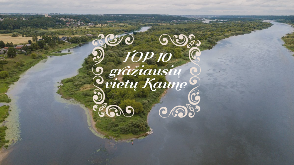 TOP 10 gražiausių vietų Kaune - Apkeliauk.lt