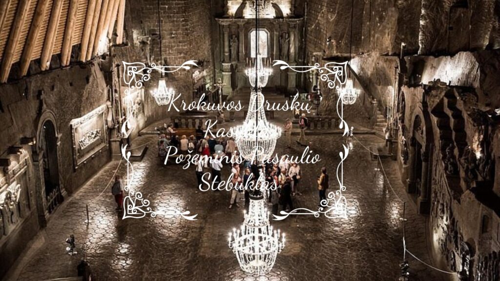 Krokuvos Druskų Kasykla: Požeminis Pasaulio Stebuklas - Apkeliauk.lt