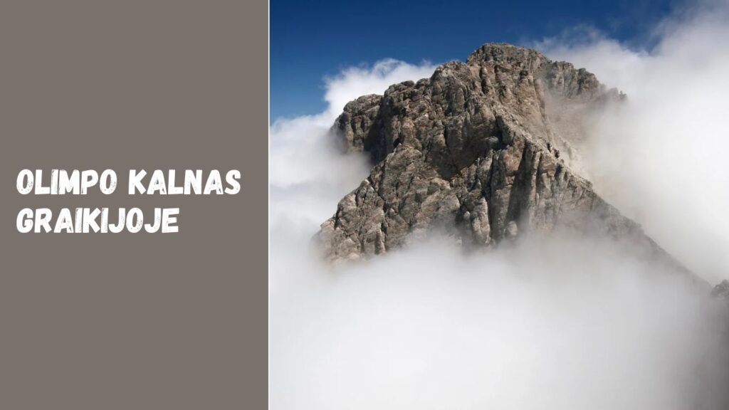 Olimpo Kalnas Graikijoje: Mitas, Istorija ir Keliautojų Trauka ...